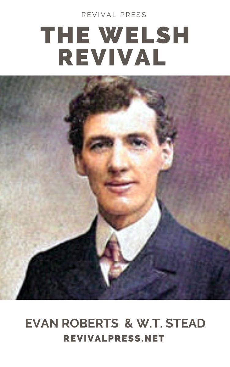 EVAN ROBERTS THE WELSH REVIVAL (E-BOOK) – Revival Press