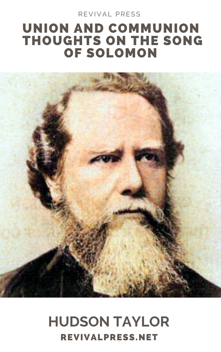 HUDSON TAYLOR UNION AND COMMUNION THOUGHTS ON THE SONG OF SOLOMON (E-B ...